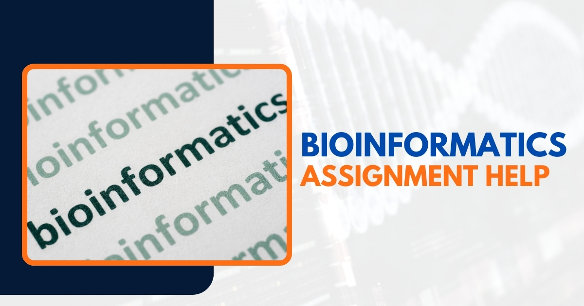 Bioinformatics Assignment Help UK by Ph.D. Experts